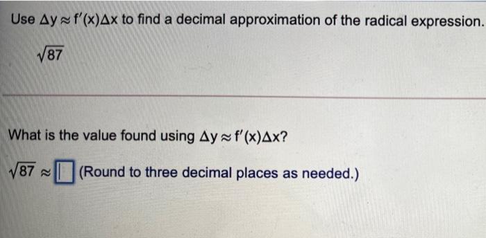 Solved Use Ayf'(x)Ax to find a decimal approximation of the | Chegg.com
