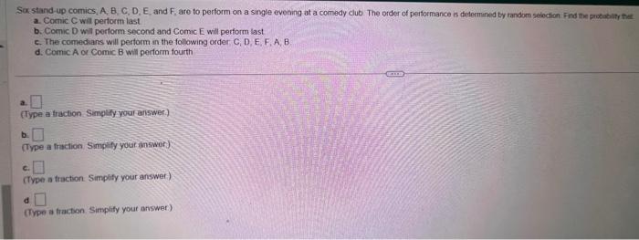 Solved Six stand-up comics, A, B, C, D, E, and F, are to | Chegg.com