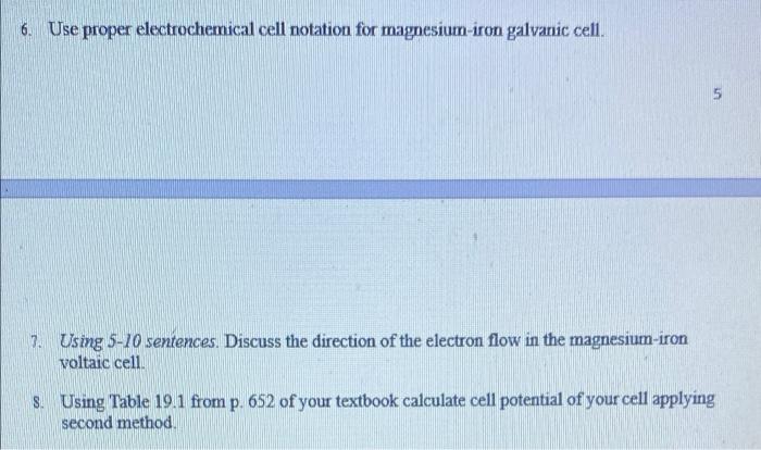 Solved 6. Use proper electrochemical cell notation for | Chegg.com
