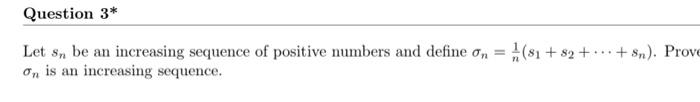 Solved Let sn be an increasing sequence of positive numbers | Chegg.com