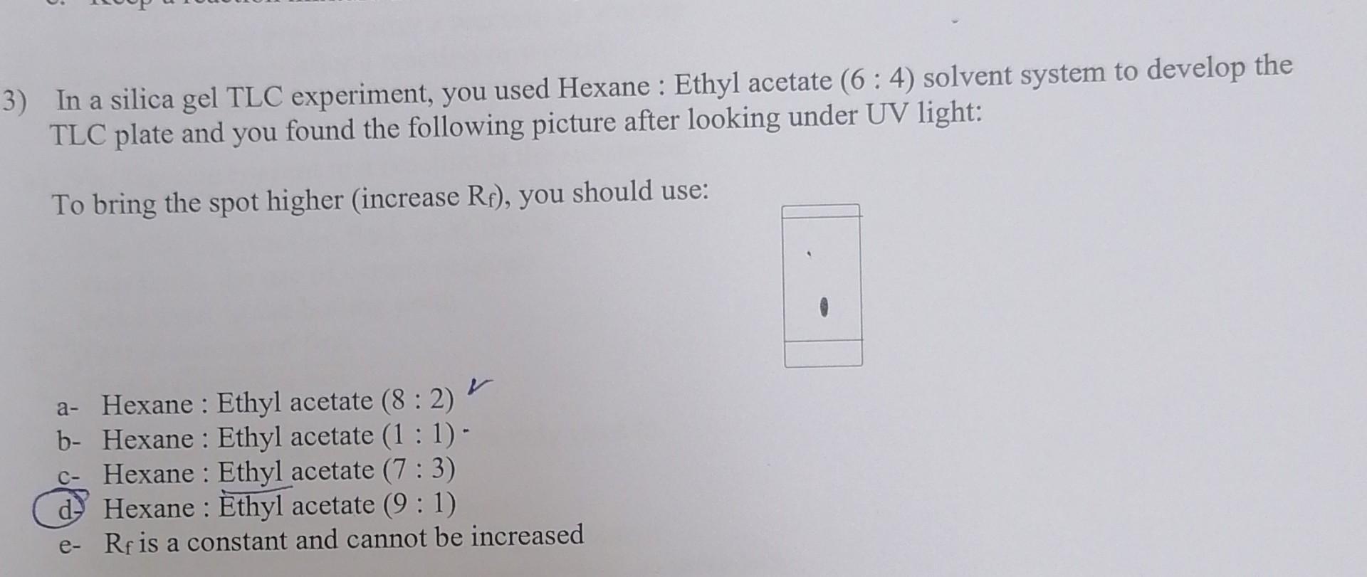 Solved 3) In a silica gel TLC experiment, you used Hexane : | Chegg.com