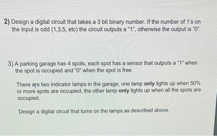 Solved 2) Design a digital circuit that takes a 3 bit binary | Chegg.com