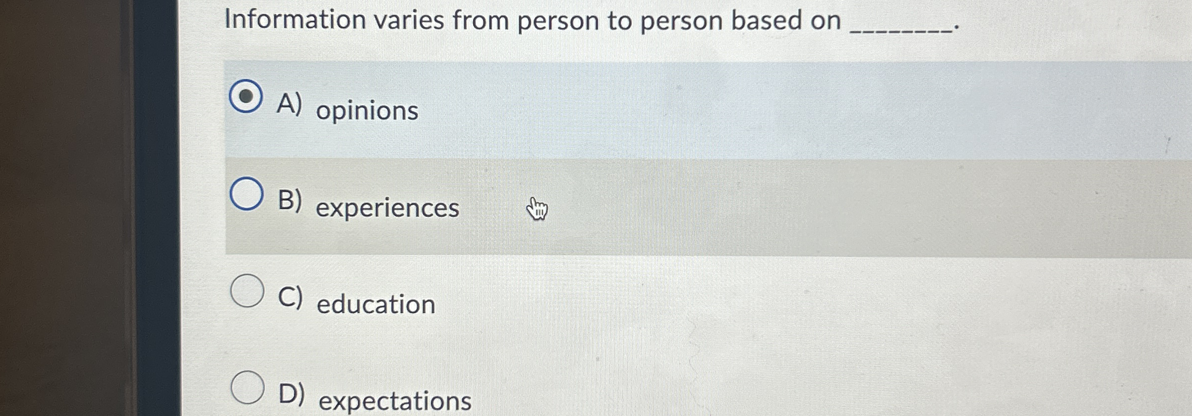 Solved Information varies from person to person based onA) | Chegg.com