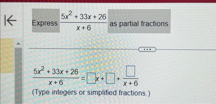 Solved x+65x2+33x+26 x+65x2+33x+26=x++x+6 (Type integers or | Chegg.com