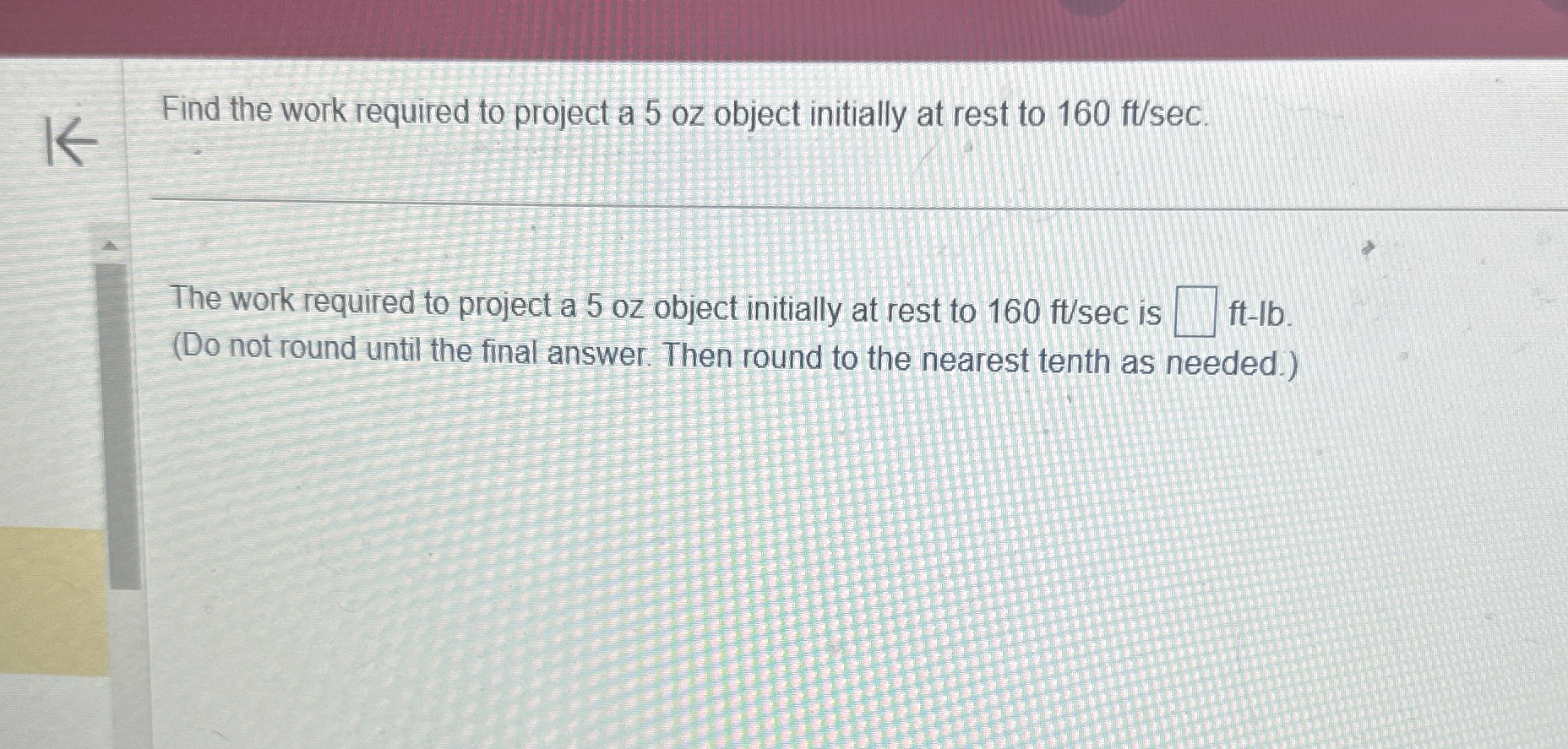 Solved Find the work required to project a 5 ﻿oz object | Chegg.com