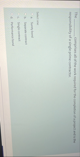 Solved The ﻿comprises all of the work required for the | Chegg.com