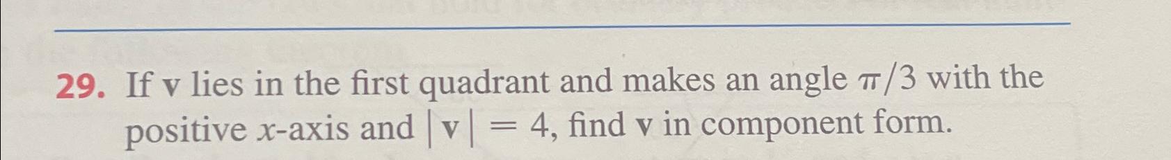 Solved If v ﻿lies in the first quadrant and makes an angle | Chegg.com