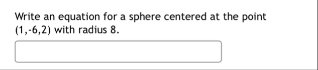 Solved Write an equation for a sphere centered at the point | Chegg.com