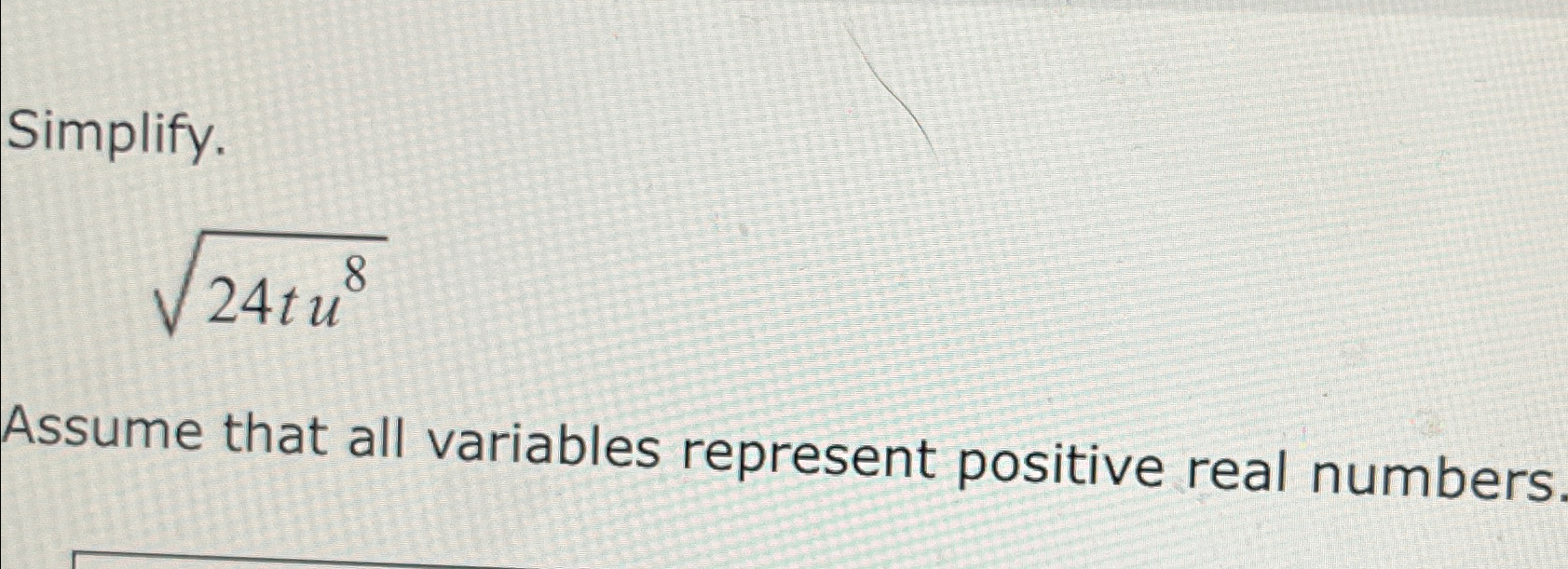 Solved Simplify.24tu82Assume that all variables represent | Chegg.com