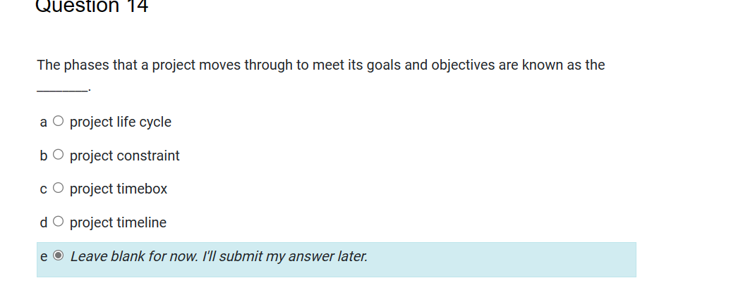 Solved Question 14The phases that a project moves through to | Chegg.com