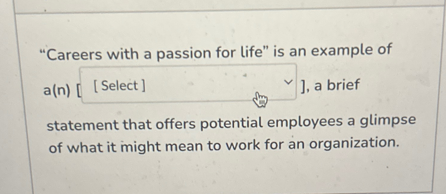 Solved "Careers with a passion for life" is an example of | Chegg.com