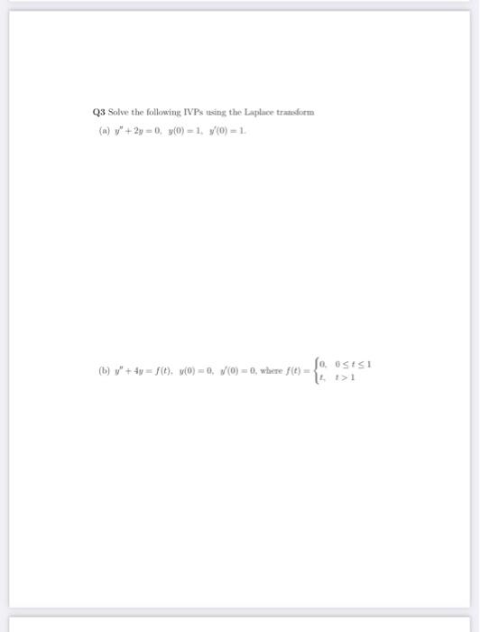 Solved Q3 Solve the following IVPs toing the Lapluce | Chegg.com