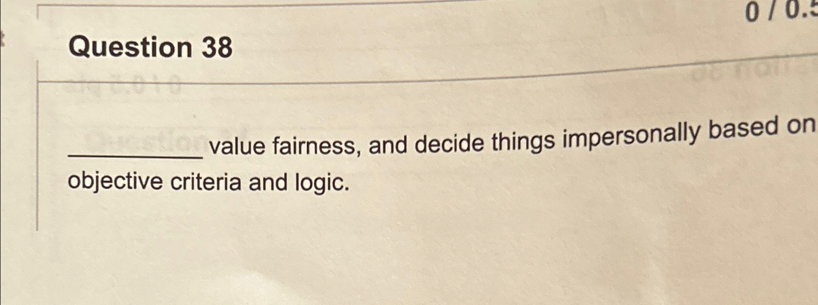 Solved Question 38value fairness, and decide things | Chegg.com