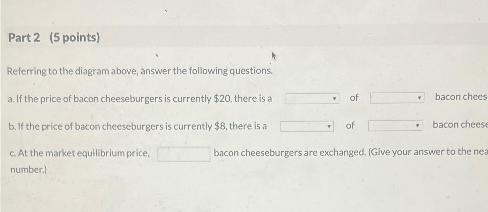 Solved Part 2 (5 ﻿points)Referring to the diagram above, | Chegg.com