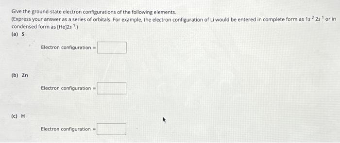 Solved Give The Ground State Electron Configurations Of The