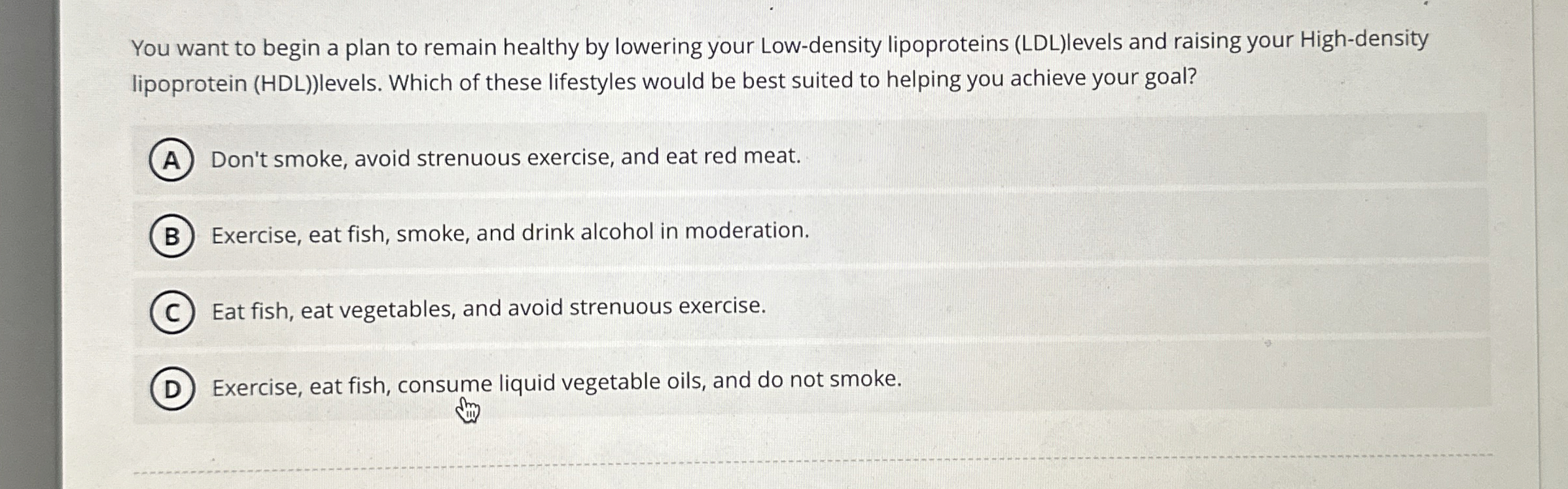 Solved You want to begin a plan to remain healthy by | Chegg.com