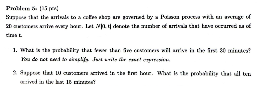 Solved Problem 5: (15 ﻿pts)Suppose that the arrivals to a | Chegg.com