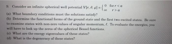 Solved 9. Consider an infinite spherical well potential | Chegg.com