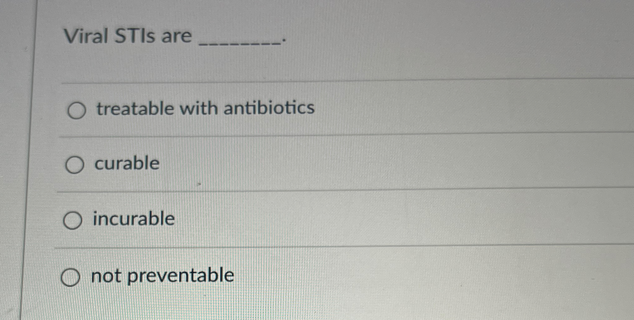 Solved Viral STIs are treatable with | Chegg.com