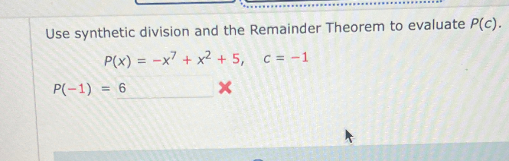 Solved Use synthetic division and the Remainder Theorem to | Chegg.com