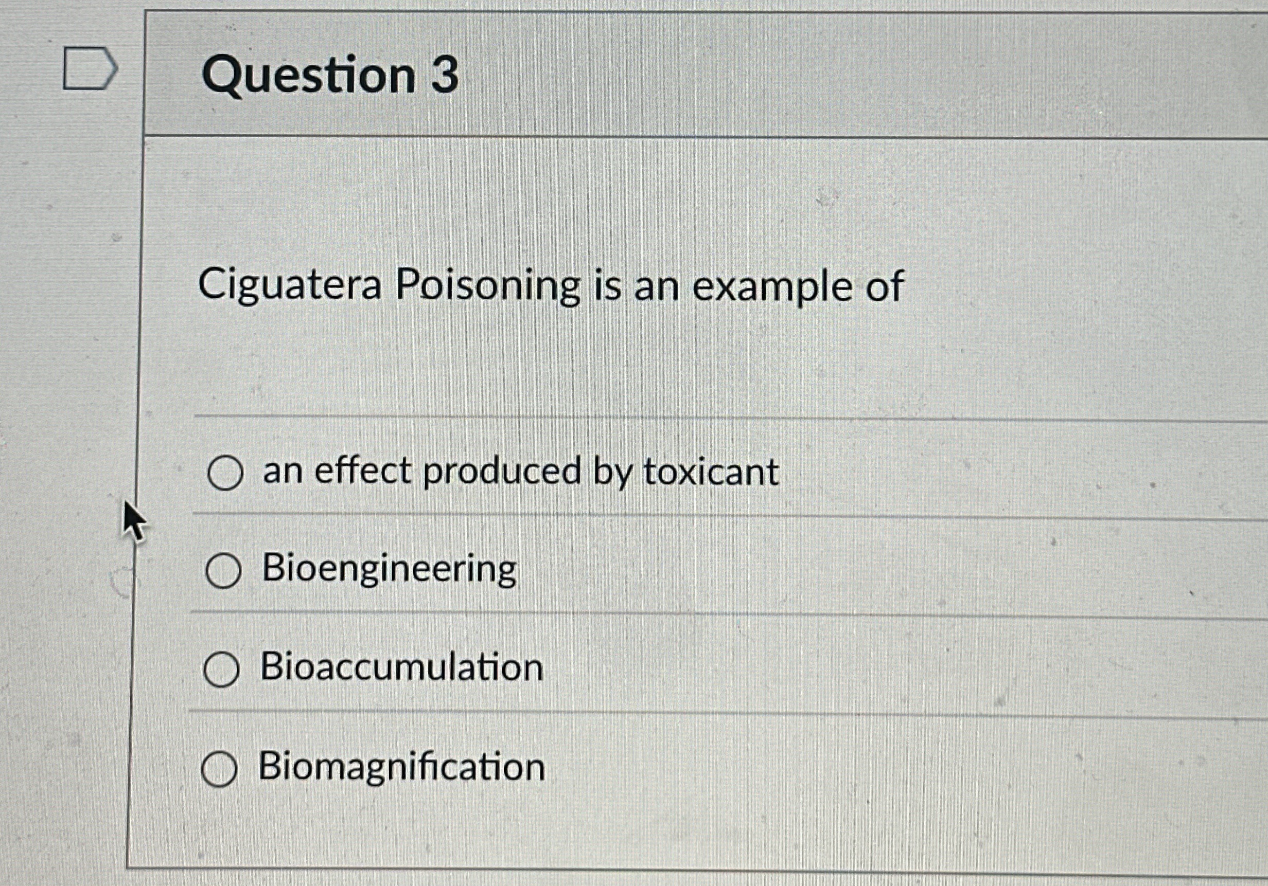 Solved Question 3Ciguatera Poisoning is an example ofan | Chegg.com
