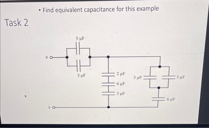 Solved - Find equivalent capacitance for this example Task 2 | Chegg.com Solved - Find equivalent capacitance for this example Task 2 | Chegg.com
