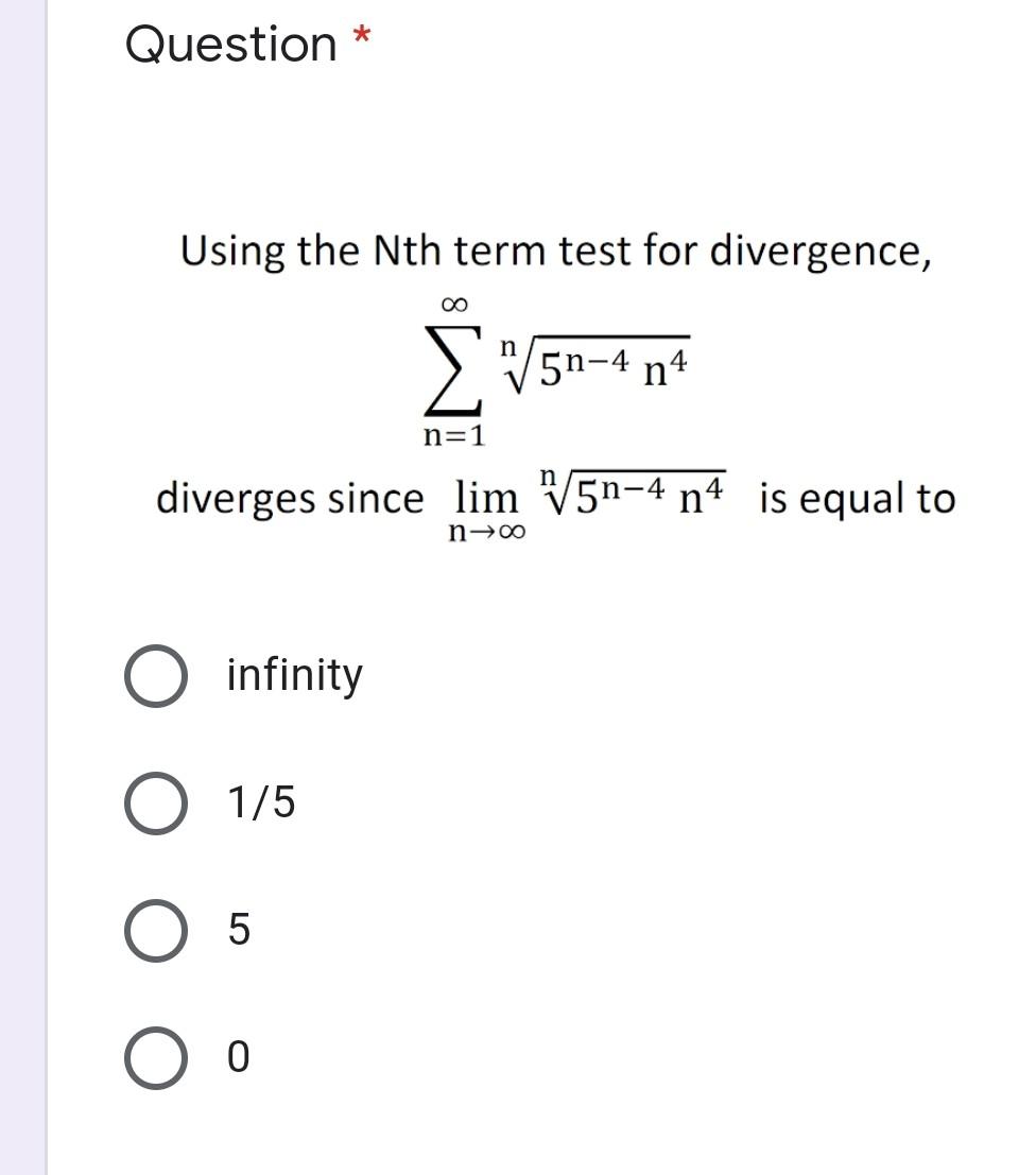 Solved * Question * Using the Nth term test for divergence, | Chegg.com