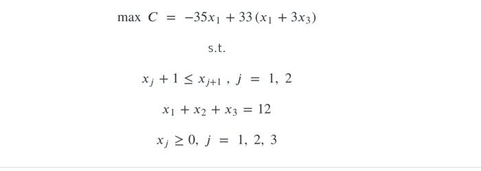 Solved Place the following LP in standard form and identify | Chegg.com