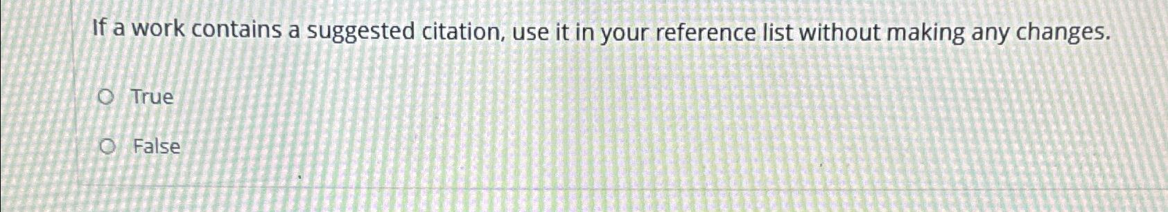Solved If a work contains a suggested citation, use it in | Chegg.com