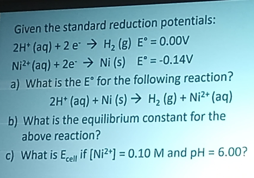 Solved Given the standard reduction | Chegg.com