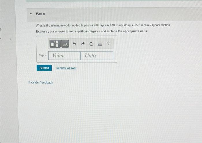 Solved What is the minimum work needed to pusha 900−kg car | Chegg.com