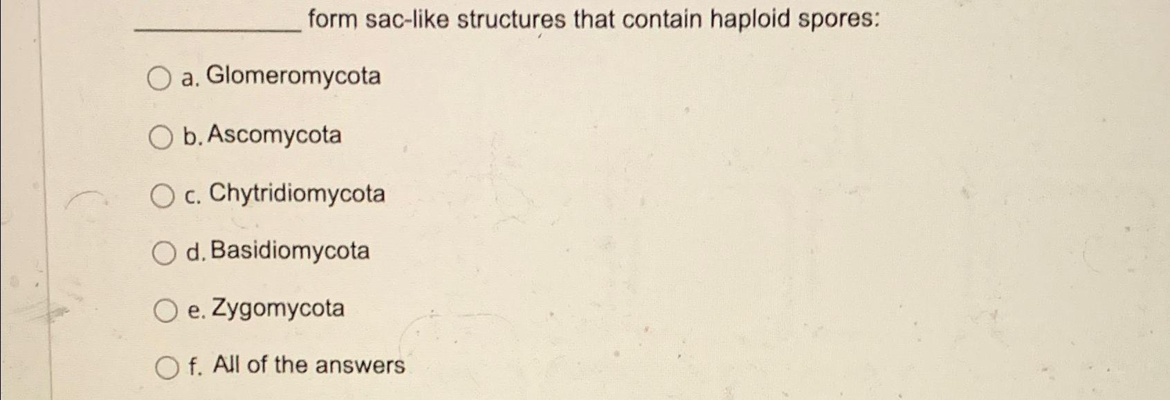Solved form sac-like structures that contain haploid | Chegg.com