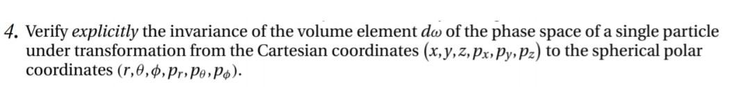 Solved 4. Verify explicitly the invariance of the volume | Chegg.com