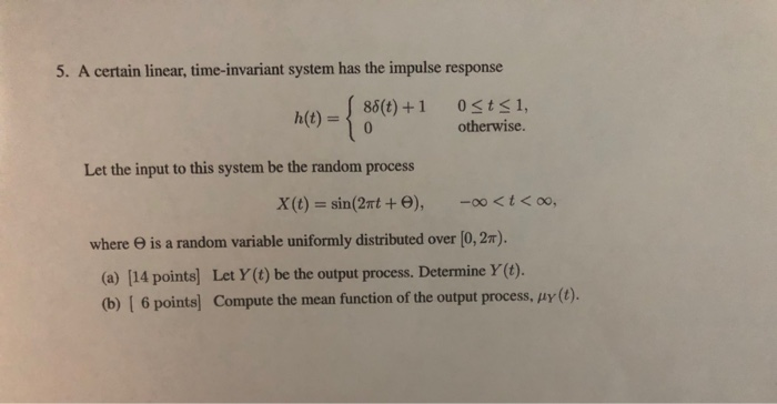 Solved 5. A certain linear, time-invariant system has the | Chegg.com