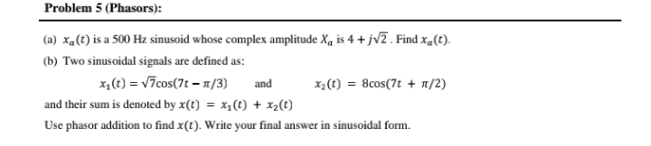 Solved (a) xa(t) is a 500 Hz sinusoid whose complex | Chegg.com