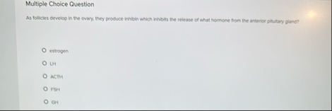 Solved Multiple Choice QuestionAs follicies develop in the | Chegg.com