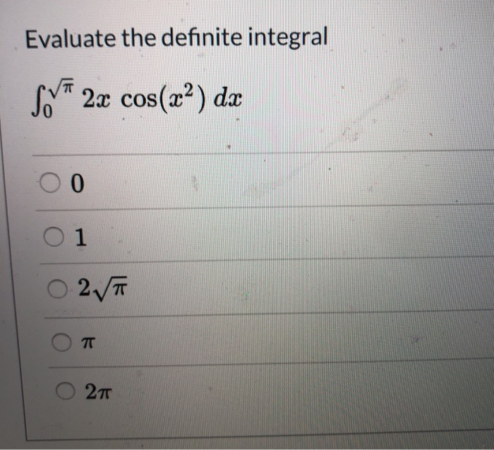 Solved Evaluate the definite integral Sova 2x cos(x2) dx 00 | Chegg.com