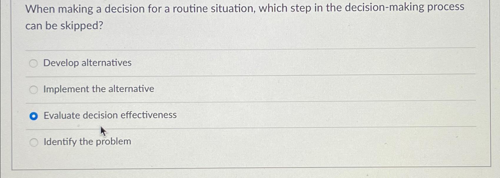 Solved When making a decision for a routine situation, which | Chegg.com