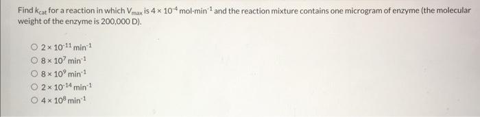 Solved Find kcat for a reaction in which Vmax is 4×10−4 | Chegg.com