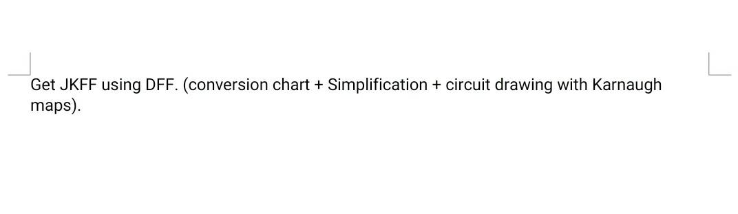 Solved Get JKFF using DFF. (conversion chart + | Chegg.com