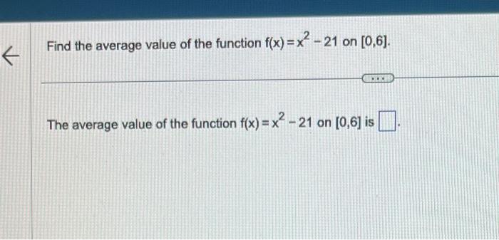 Solved Find the average value of the function f(x)=x2−21 on | Chegg.com