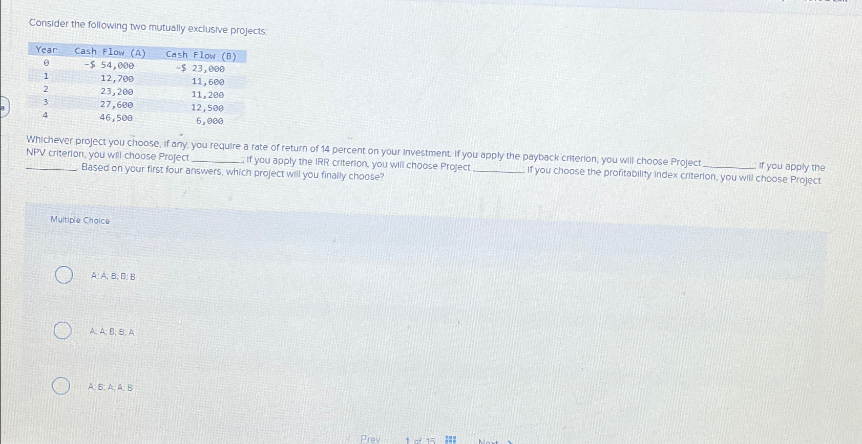 Solved Consider the following two mutually exclusive | Chegg.com