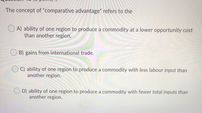 Solved The concept of "comparative advantage" refers to the | Chegg.com