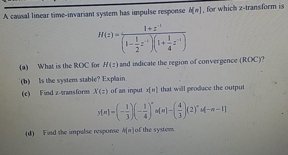 Solved A causal linear time-invariant system has impulse | Chegg.com