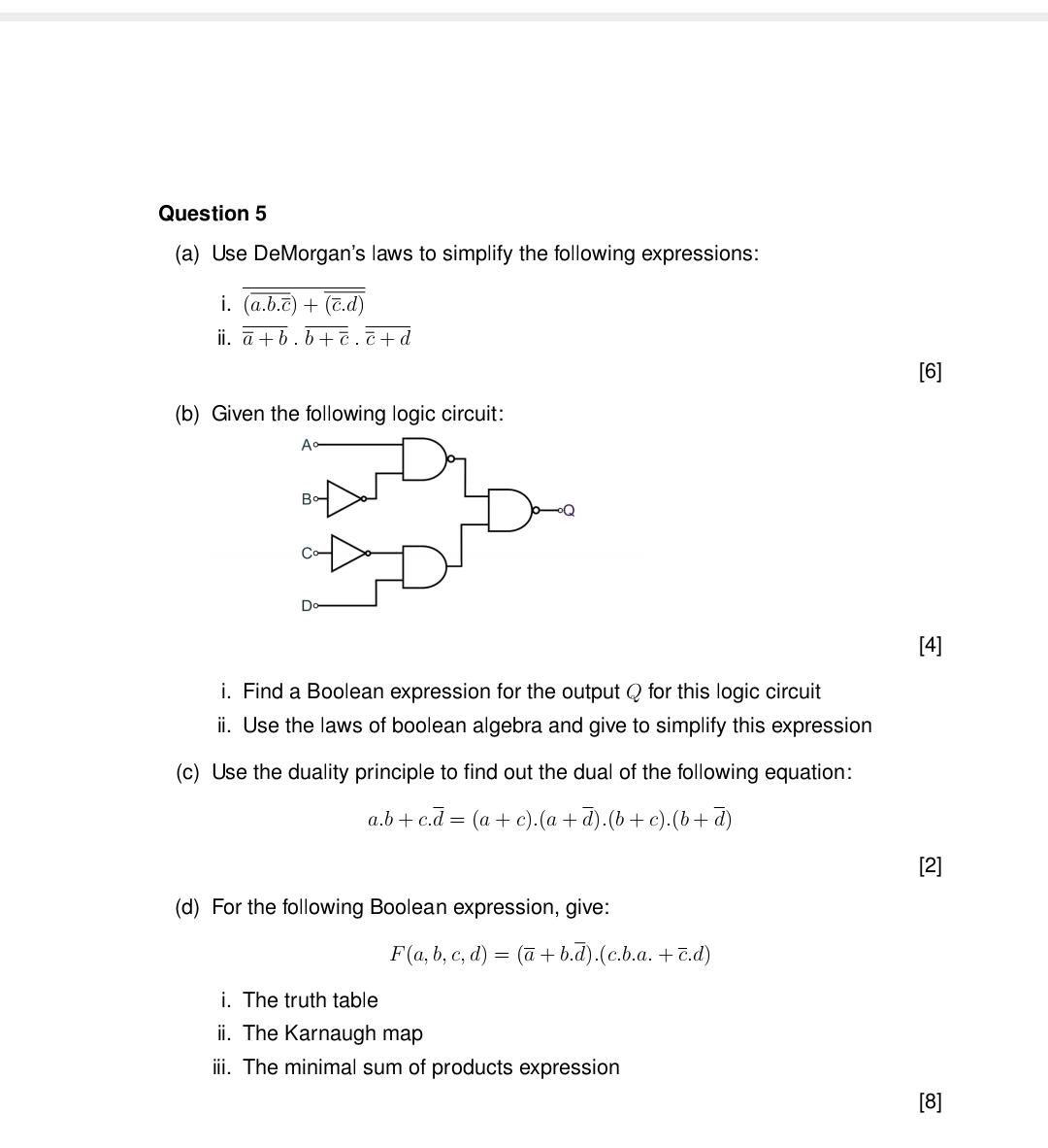 Solved Question 5(a) ﻿Use DeMorgan's laws to simplify the | Chegg.com