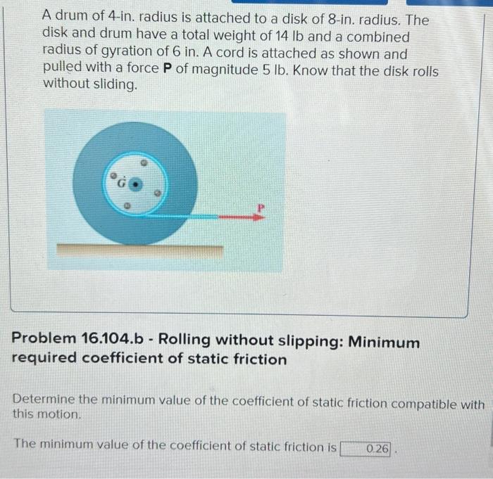 Solved A drum of 4-in. radius is attached to a disk of 8-in. | Chegg.com