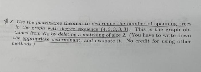 Solved 8. Use the matrix-tree theorem to determine the | Chegg.com