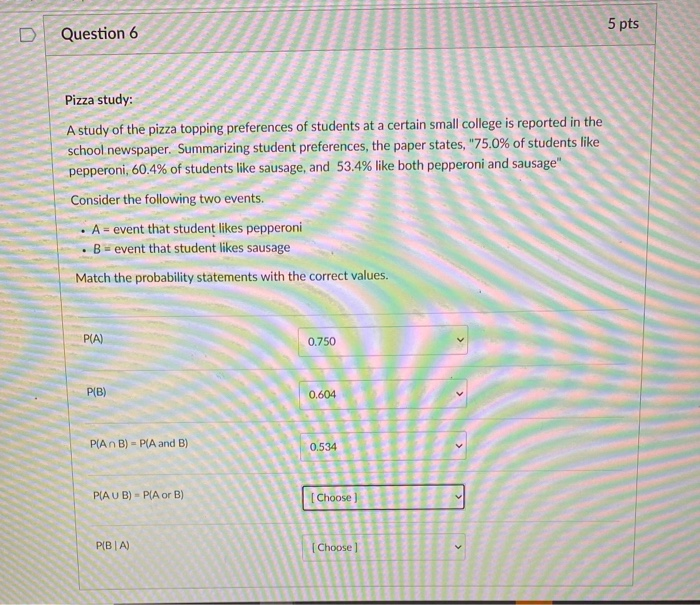 Solved 5 pts Question 6 Pizza study: A study of the pizza | Chegg.com
