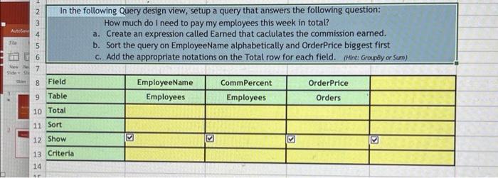 Solved In The Following Query Design View Setup A Query 3945