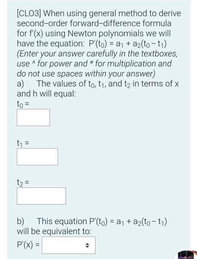 Solved [CLO3] When using general method to derive | Chegg.com